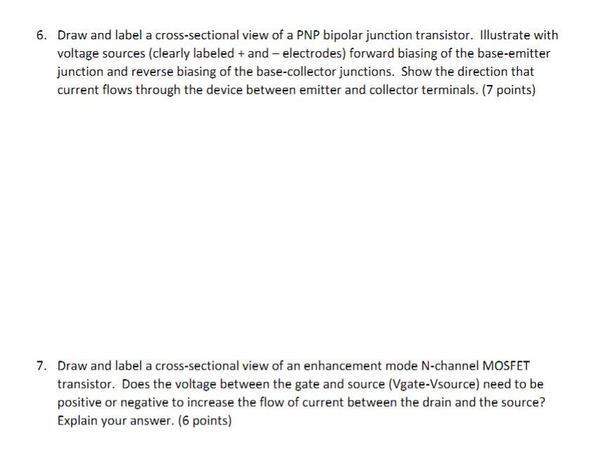 Solved 6. Draw and label a cross-sectional view of a PNP | Chegg.com