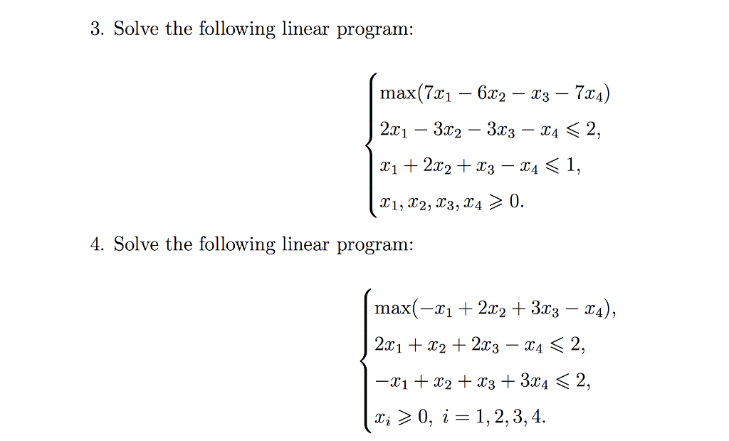 Solved 3. Solve the following linear program: max(7x1 – 6x2 | Chegg.com