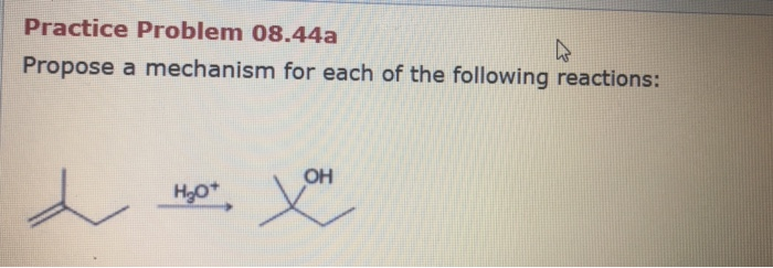 Solved Practice Problem 08.44a Propose a mechanism for each | Chegg.com
