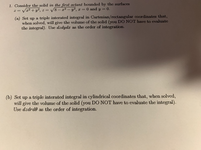 Solved 1. Consider the solid in the first octant bounded by | Chegg.com