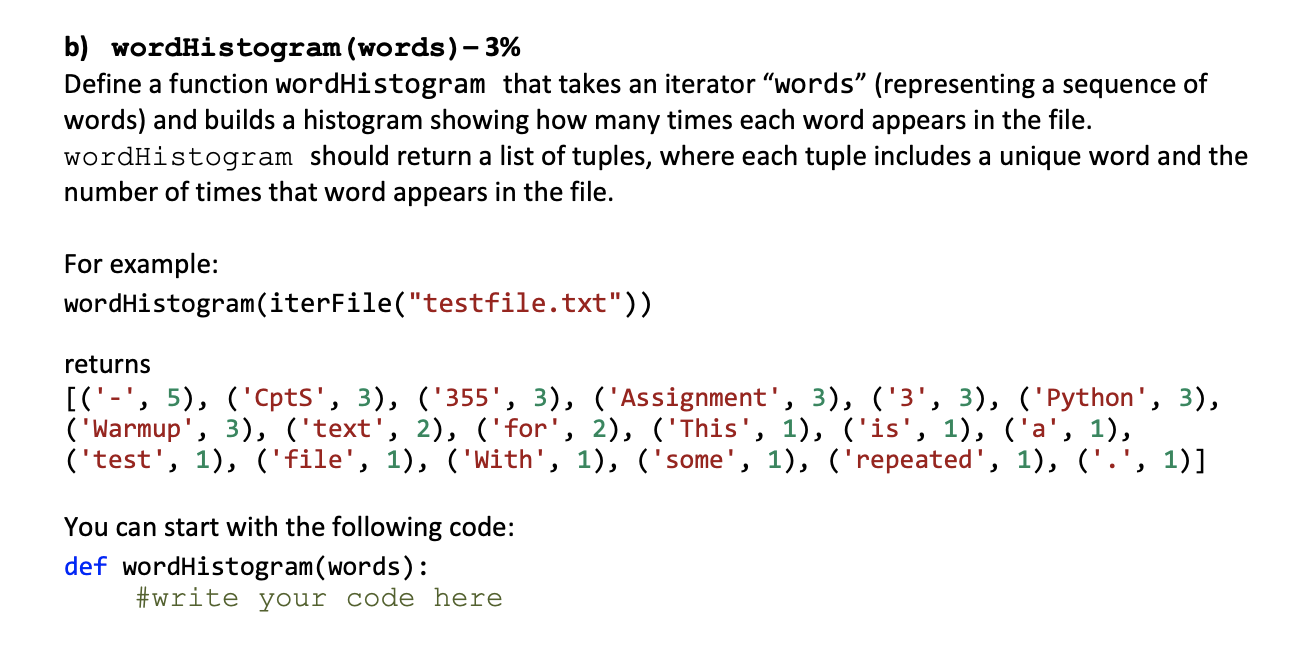 Solved b) wordHistogram (words)-3% Define a function | Chegg.com
