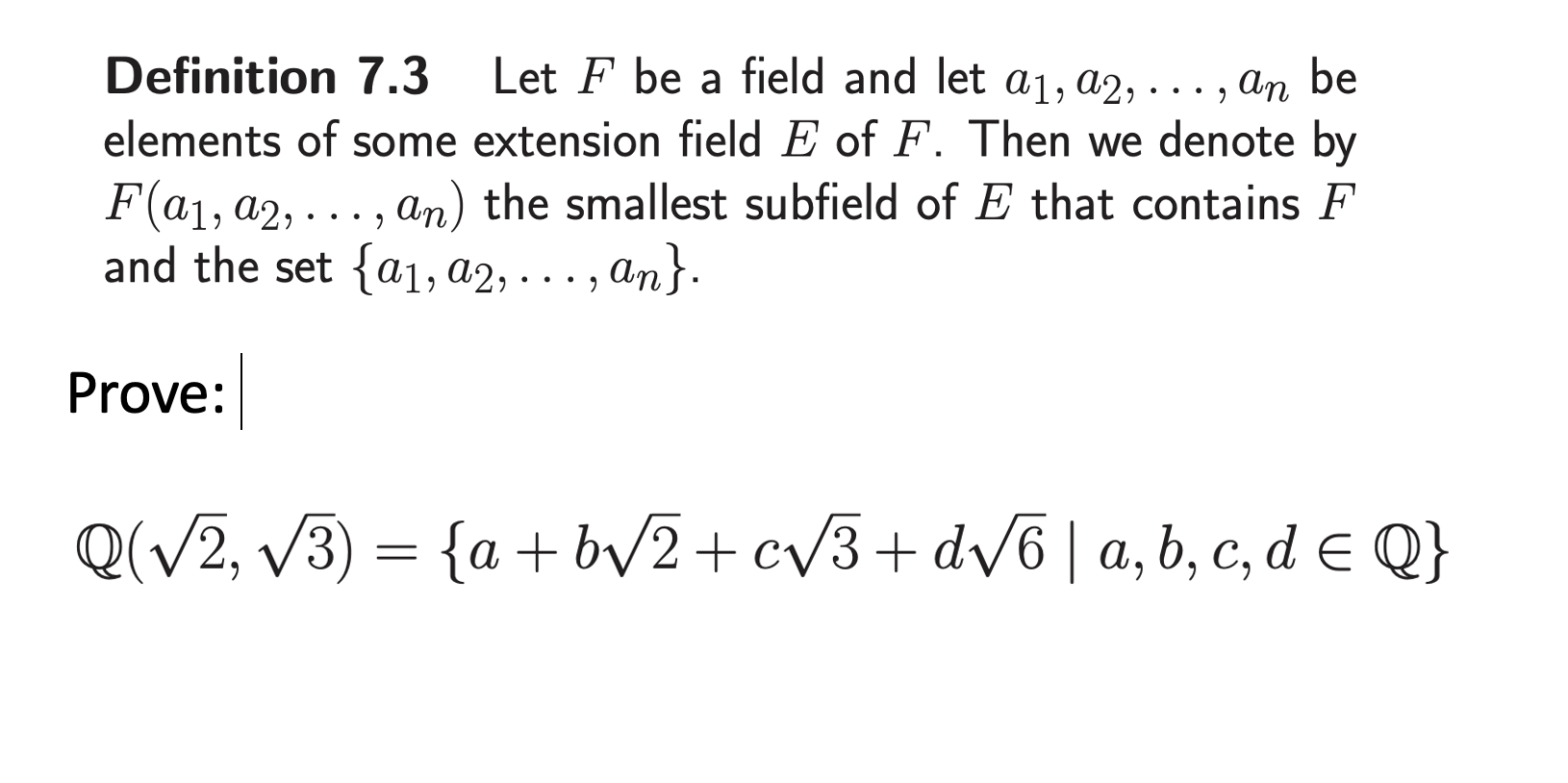 Solved Definition 7.3 Let F be a field and let a1,a2,…,an be | Chegg.com