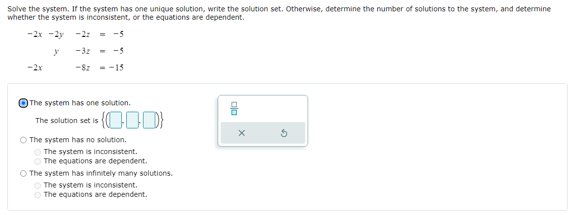 Solved −2x−2y−2z=−5y−3z=−5−2x−8z=−15 The system has one | Chegg.com