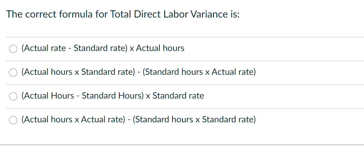 Solved The correct formula for Total Direct Labor Variance | Chegg.com