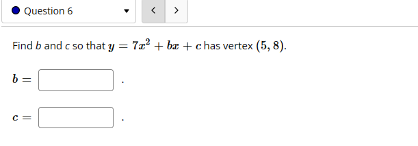 Solved Find B And C So That Y=7x2+bx+c B= C= 