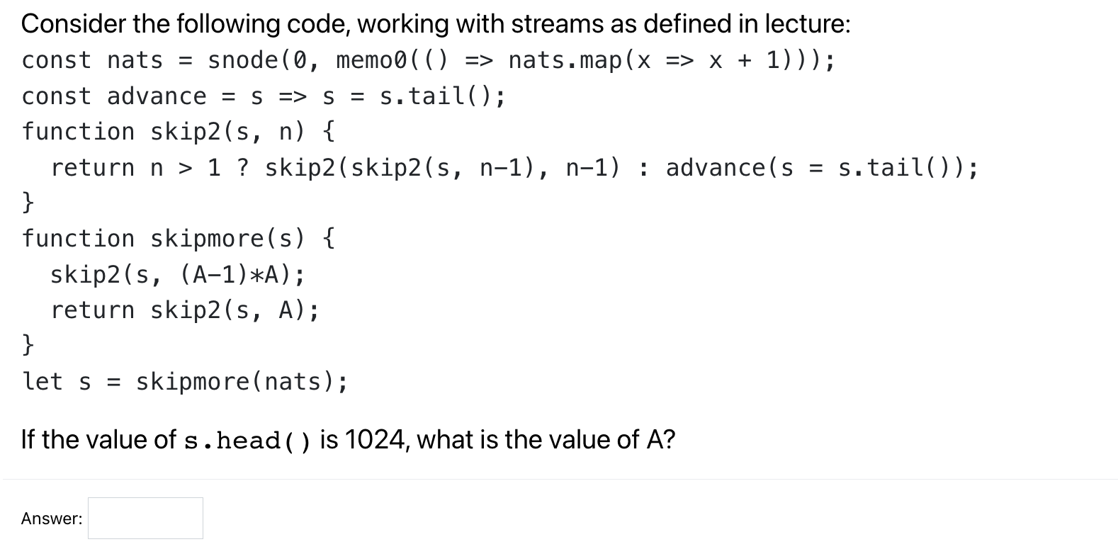 Solved Consider the following code, working with streams as | Chegg.com