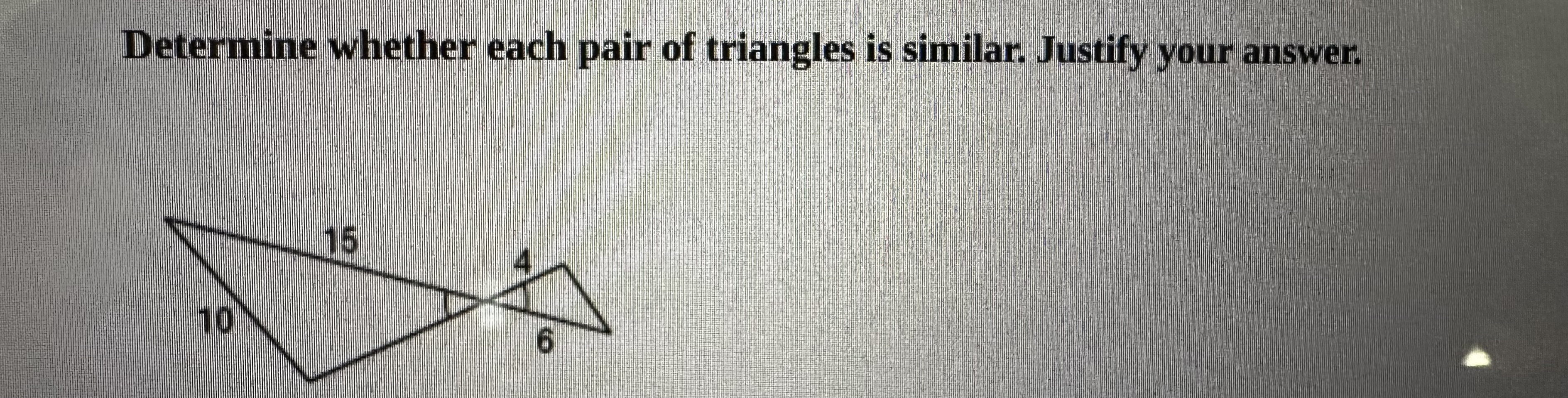 Solved Determine Whether Each Pair Of Triangles Is Similar
