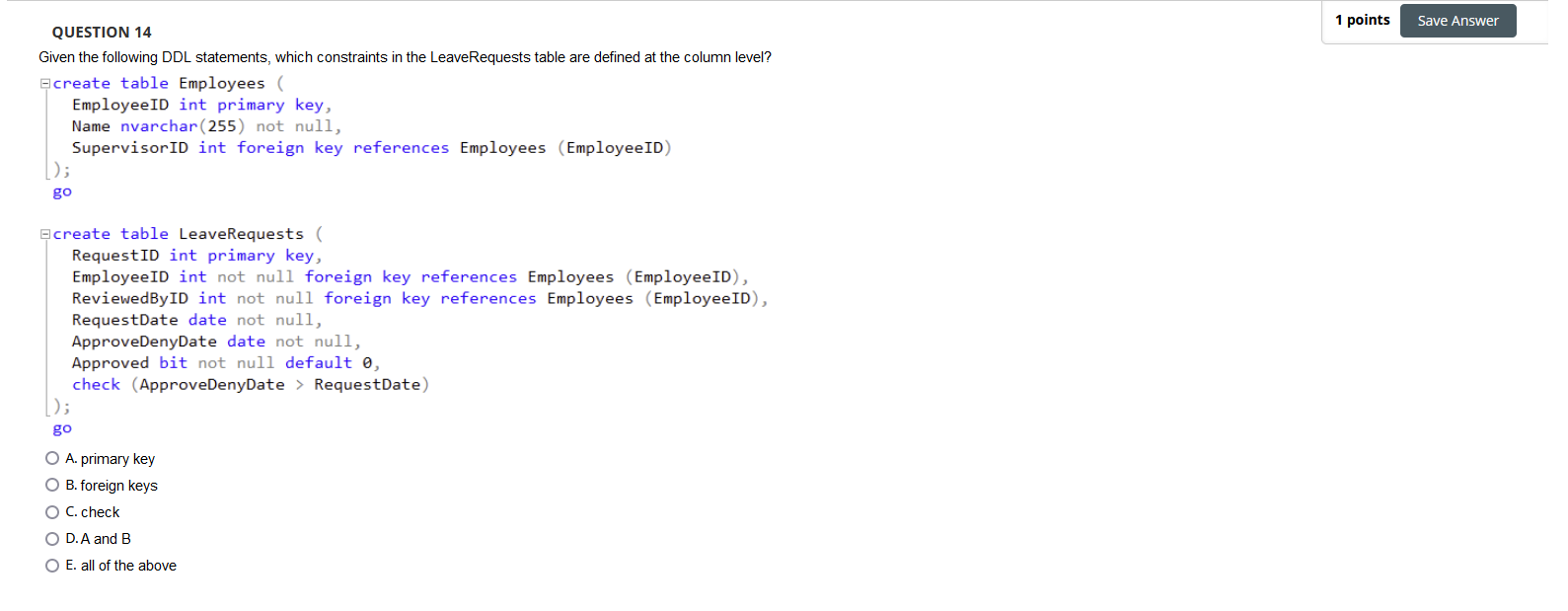 Solved 1 points Save Answer QUESTION 14 Given the following | Chegg.com