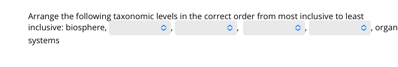 Solved Arrange the following taxonomic levels in the correct | Chegg.com