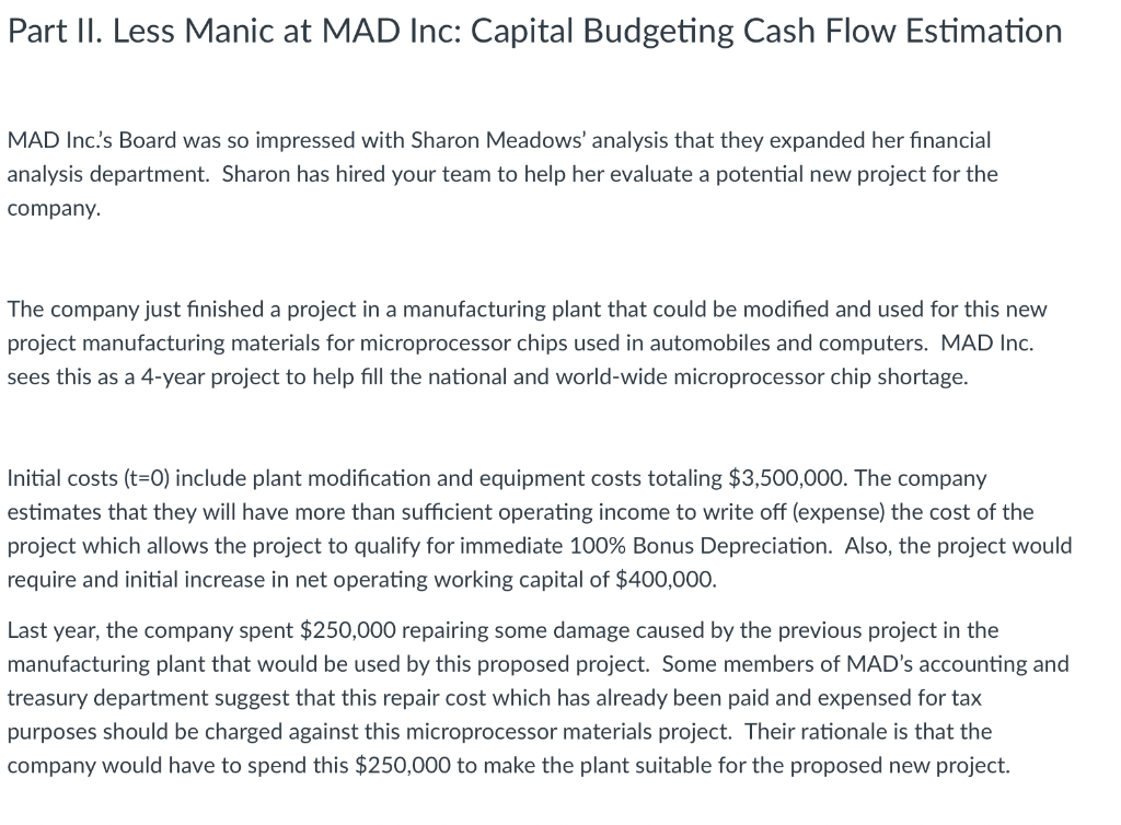Part II. Less Manic at MAD Inc: Capital Budgeting | Chegg.com