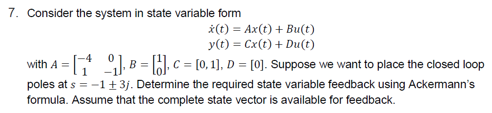 Solved 7. Consider the system in state variable form i(t) = | Chegg.com