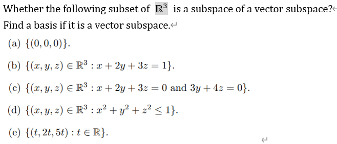 Solved Whether the following subset of R3 is a subspace of a | Chegg.com