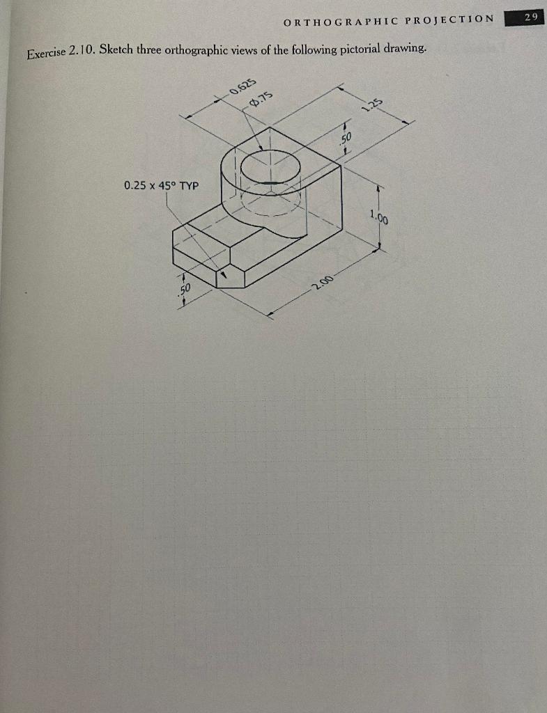 Solved CHAPTER 2 28 Exercise 2.9. Sketch three orthographic | Chegg.com