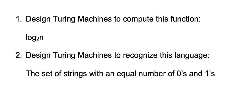 Solved 1. Design Turing Machines to compute this function: | Chegg.com