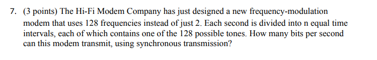 Solved (3 points) The Hi-Fi Modem Company has just designed | Chegg.com