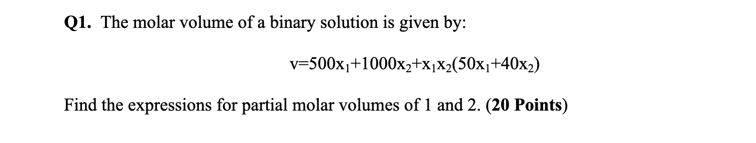 Solved Q1. The molar volume of a binary solution is given | Chegg.com