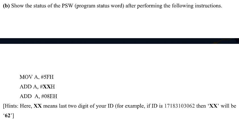 Solved (b) Show the status of the PSW (program status word) | Chegg.com
