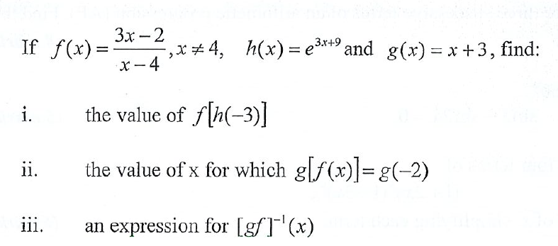 Solved If f(x)=3x-2x-4,x≠4,h(x)=e3x+9 ﻿and g(x)=x+3, | Chegg.com