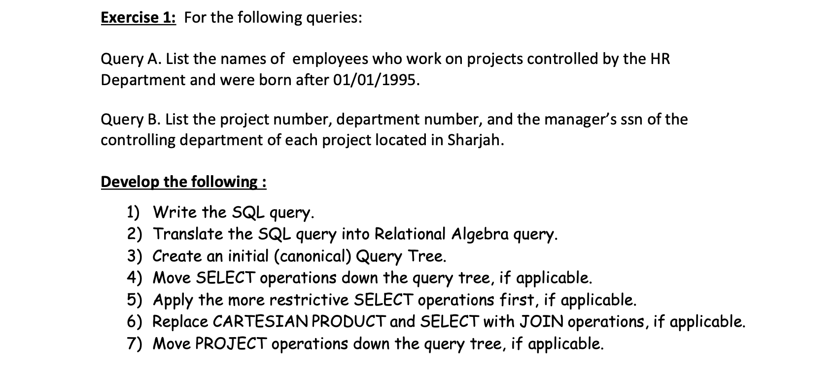 Solved Exercise 1: For the following queries: Query A. List | Chegg.com