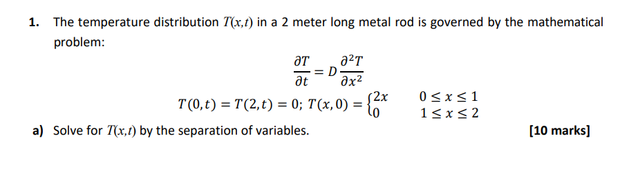 Solved 1. The temperature distribution T(x,t) in a 2 meter | Chegg.com