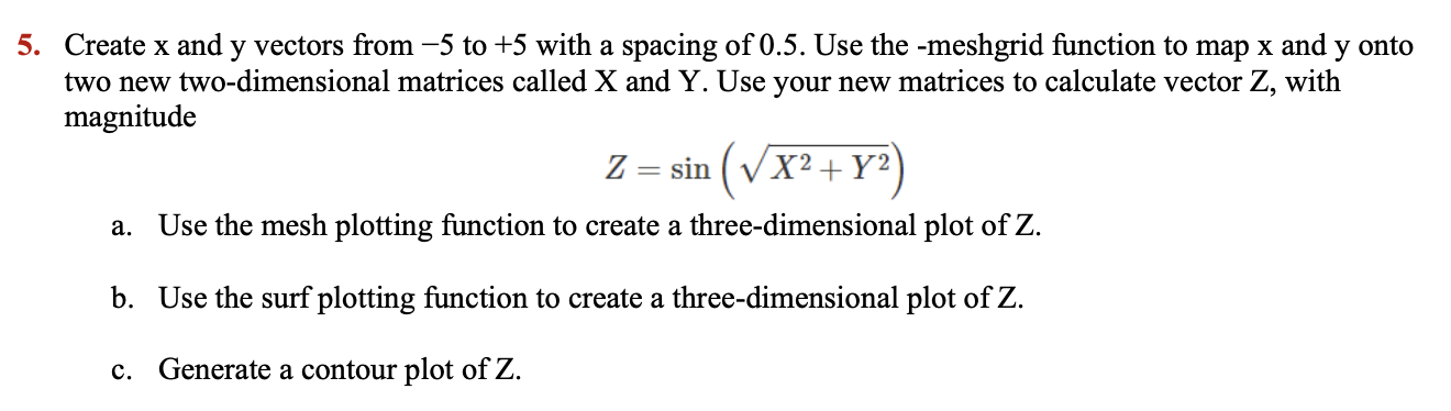 Solved Create X And Y Vectors From 5 To 5 With A Spacing