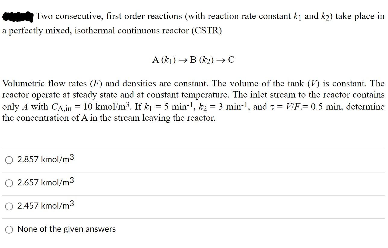 Solved Two consecutive, first order reactions (with reaction | Chegg.com