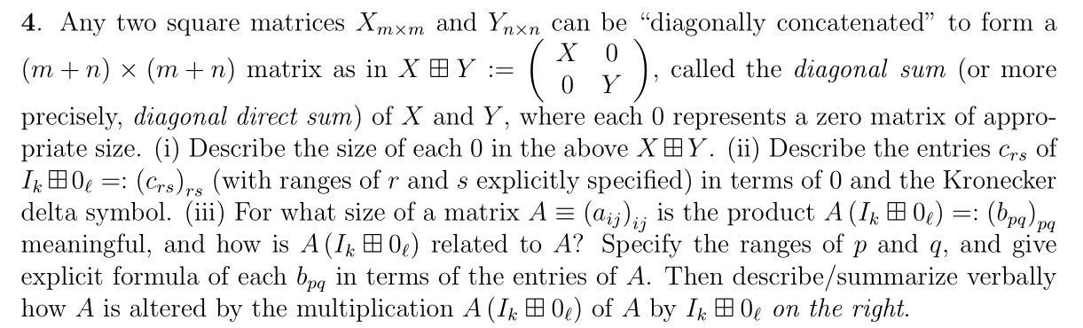 Solved 0 ). 0 Y 7 4. Any two square matrices Xmxm and Ynxn | Chegg.com