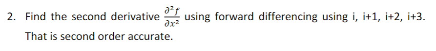 a?f using forward differencing using i, i+1, i+2, | Chegg.com