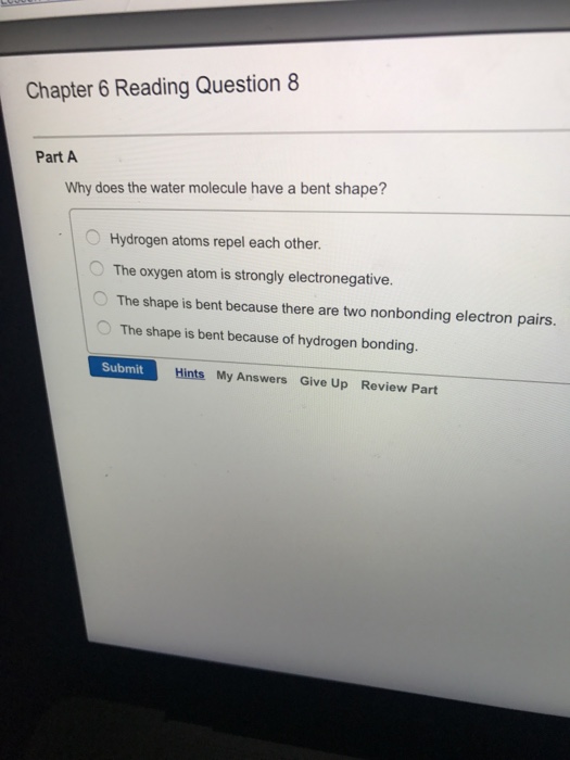 Solved Why does the water molecule have a bent shape? | Chegg.com