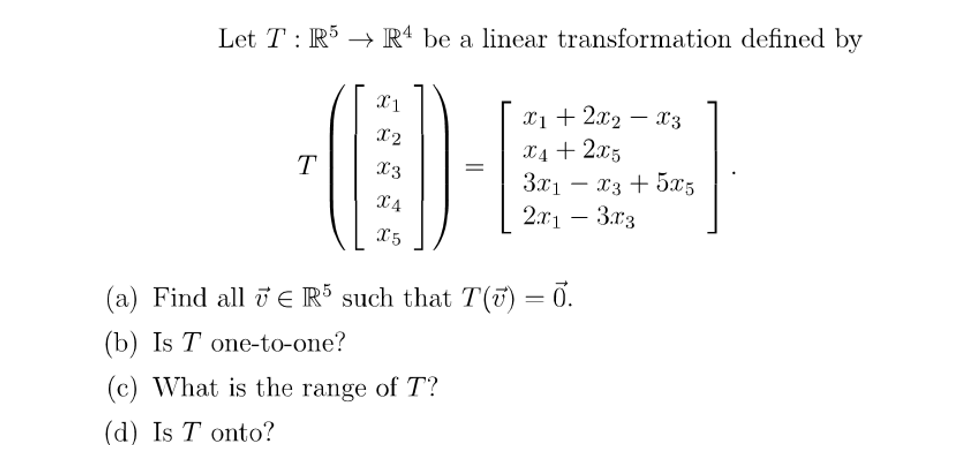 Solved Let T : R5 → R4 be a linear transformation defined by | Chegg.com