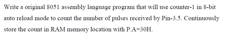Solved Write a original 8051 assembly language program that | Chegg.com
