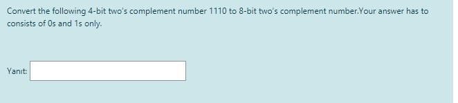 Solved Convert the following 4-bit two's complement number | Chegg.com