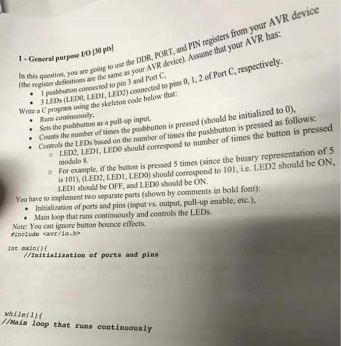 Solved 1 - General purpose eneral purpose 1/0 [30 pts re | Chegg.com