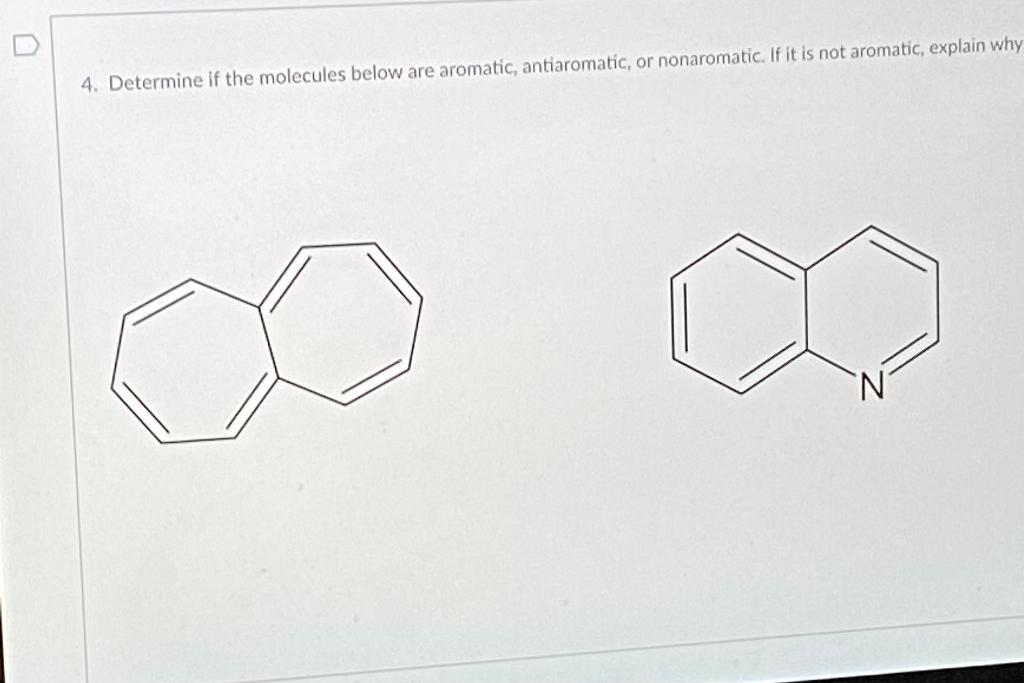 Solved 4. Determine if the molecules below are aromatic, | Chegg.com