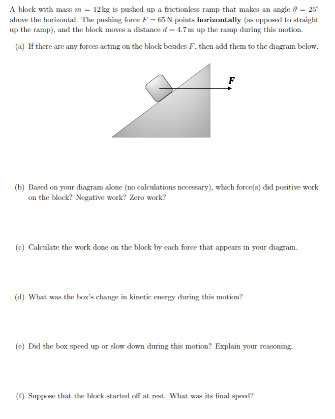 Solved A block with mass m=12 kg is pushed up a frictionless | Chegg.com