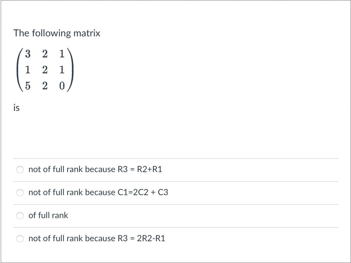 Solved The following matrix ⎝⎛315222110⎠⎞ is not of full | Chegg.com