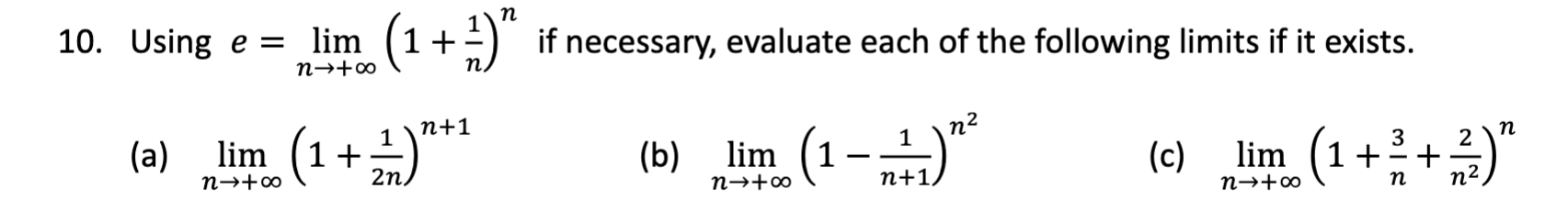 Solved 10. Using e=limn→+∞(1+n1)n if necessary, evaluate | Chegg.com