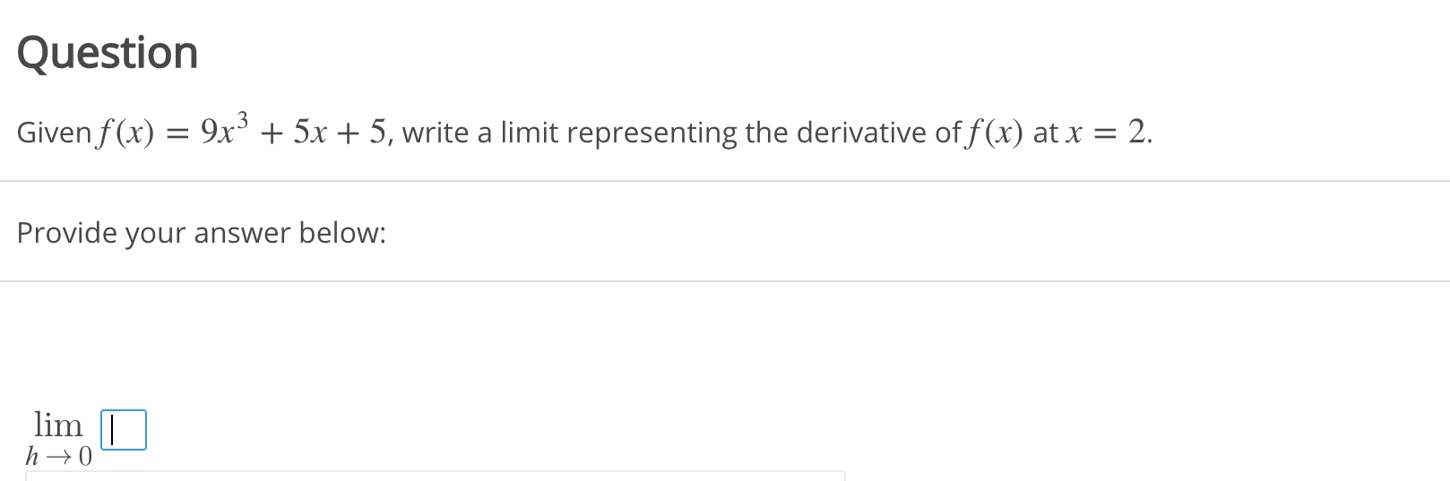 Solved Question Given f(x) = 9x3 + 5x + 5, write a limit | Chegg.com