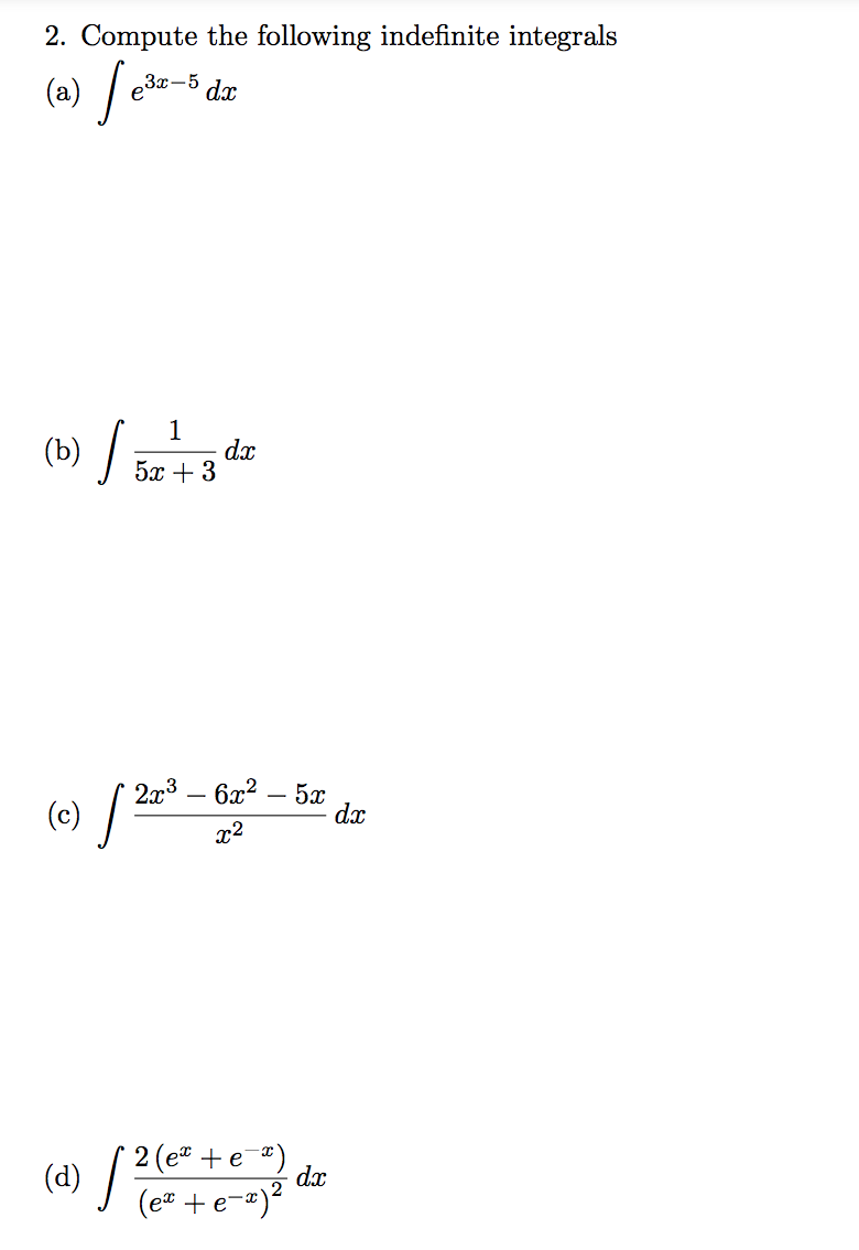 Solved 2. Compute the following indefinite integrals (a) | Chegg.com
