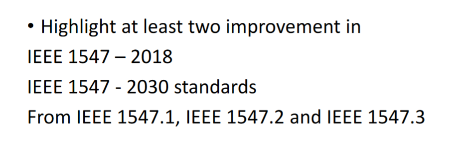 Solved Highlight at least two improvement in IEEE 1547 – | Chegg.com