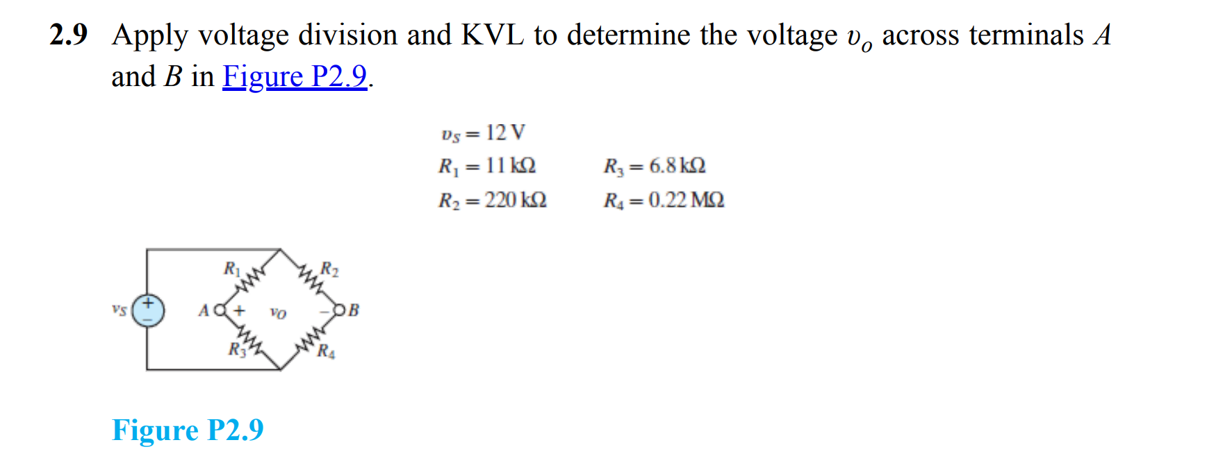 Solved 2.9 Apply voltage division and KVL to determine the | Chegg.com