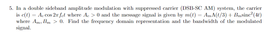 Solved 5. In a double sideband amplitude modulation with | Chegg.com