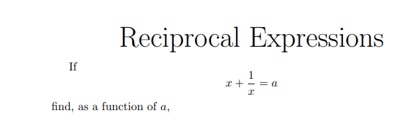 Solved Reciprocal Expressions If x+x1=a find, as a function | Chegg.com