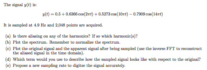 Solved The signal y(t) is: y(t) = 0.5 +0.6366 cos(26t) + | Chegg.com
