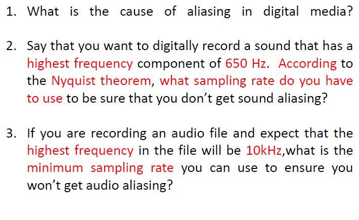 Solved 1. What is the cause of aliasing in digital media? 2. | Chegg.com
