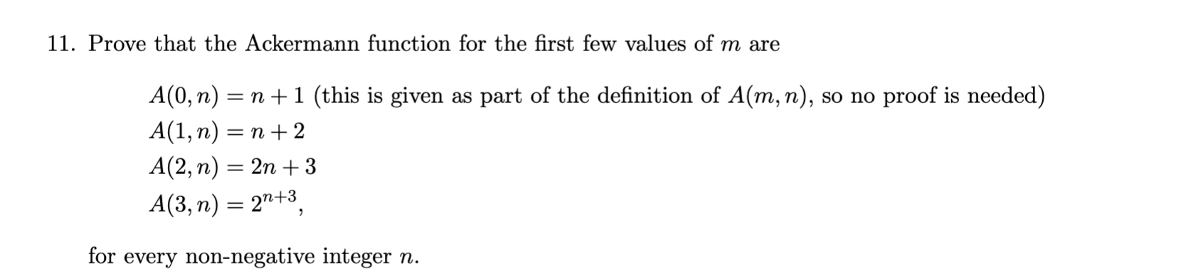 Solved 11. Prove that the Ackermann function for the first | Chegg.com
