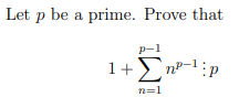 Solved Let p be a prime. Prove that P-1 1+ 2P-1:P | Chegg.com