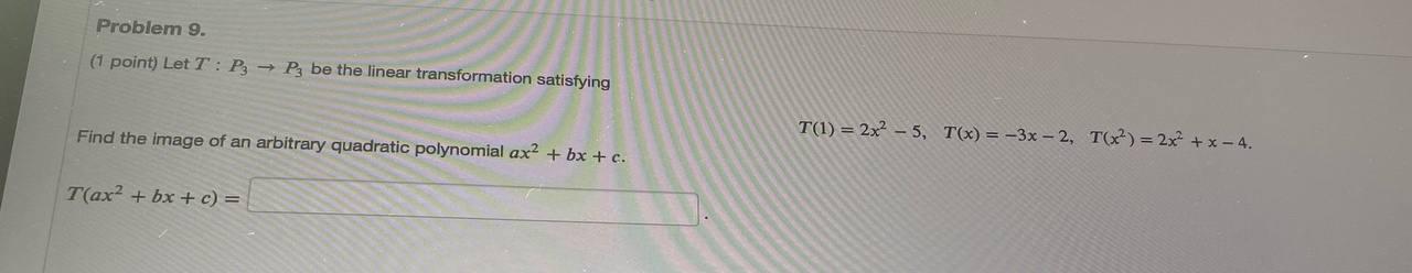 Solved Problem 9. (1 point) Let T: P3 → P3 be the linear | Chegg.com