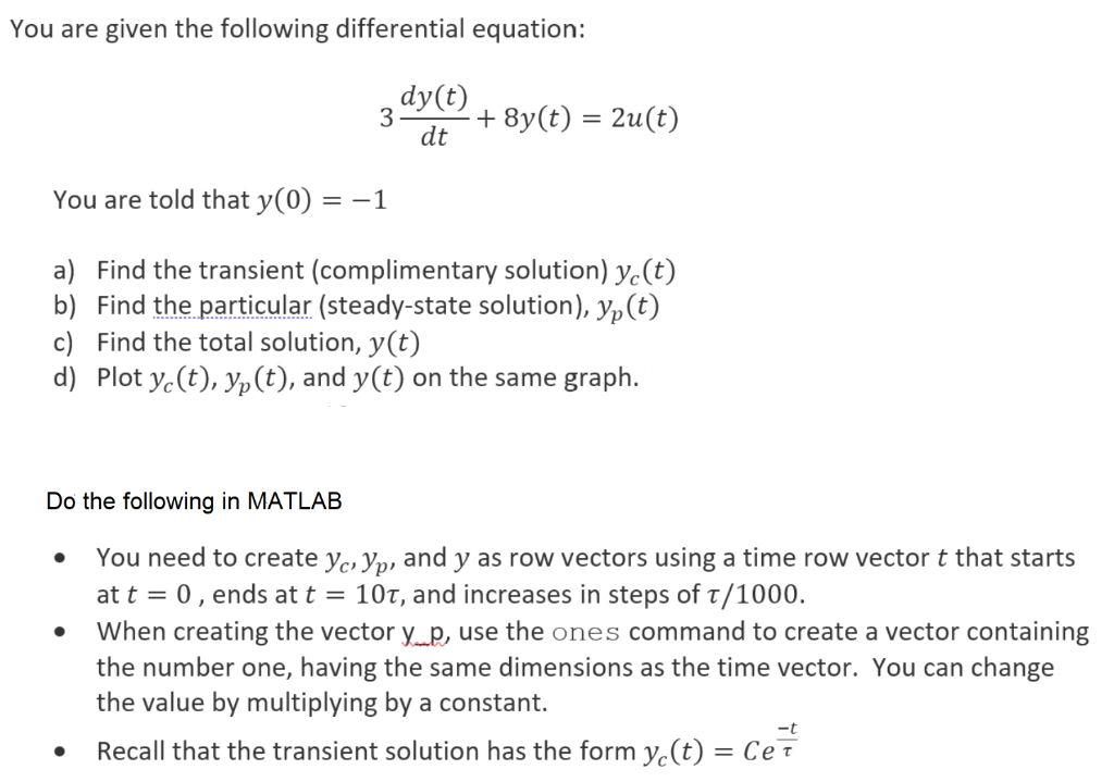 Solved You are given the following differential equation: | Chegg.com Solved You are given the following differential equation: | Chegg.com