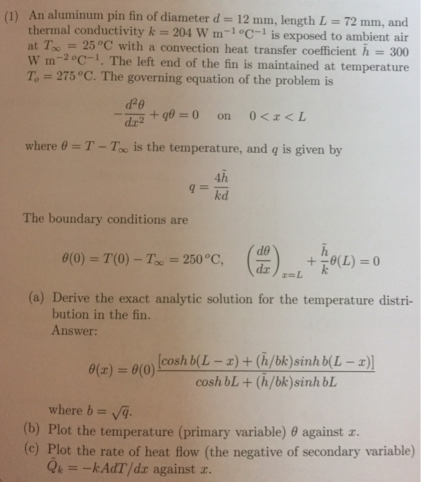 Solved An aluminum pin fin of diameter d = 12 mm, length L = | Chegg.com